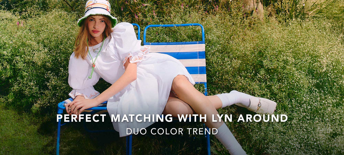 เทรนด์สีคู่ (Duo Color) จับคู่ให้เป๊ะกับ Lyn around